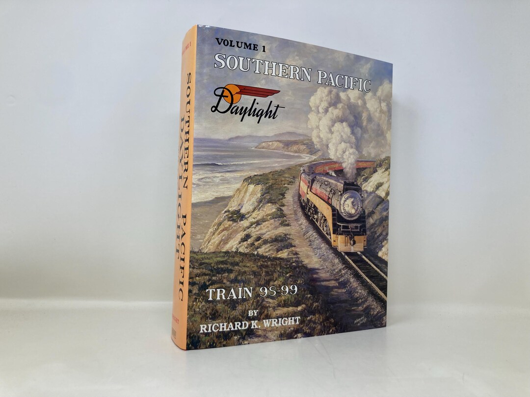Southern Pacific Daylight Vol. 1 by Richard K. Wright HC Hardcover LN ...