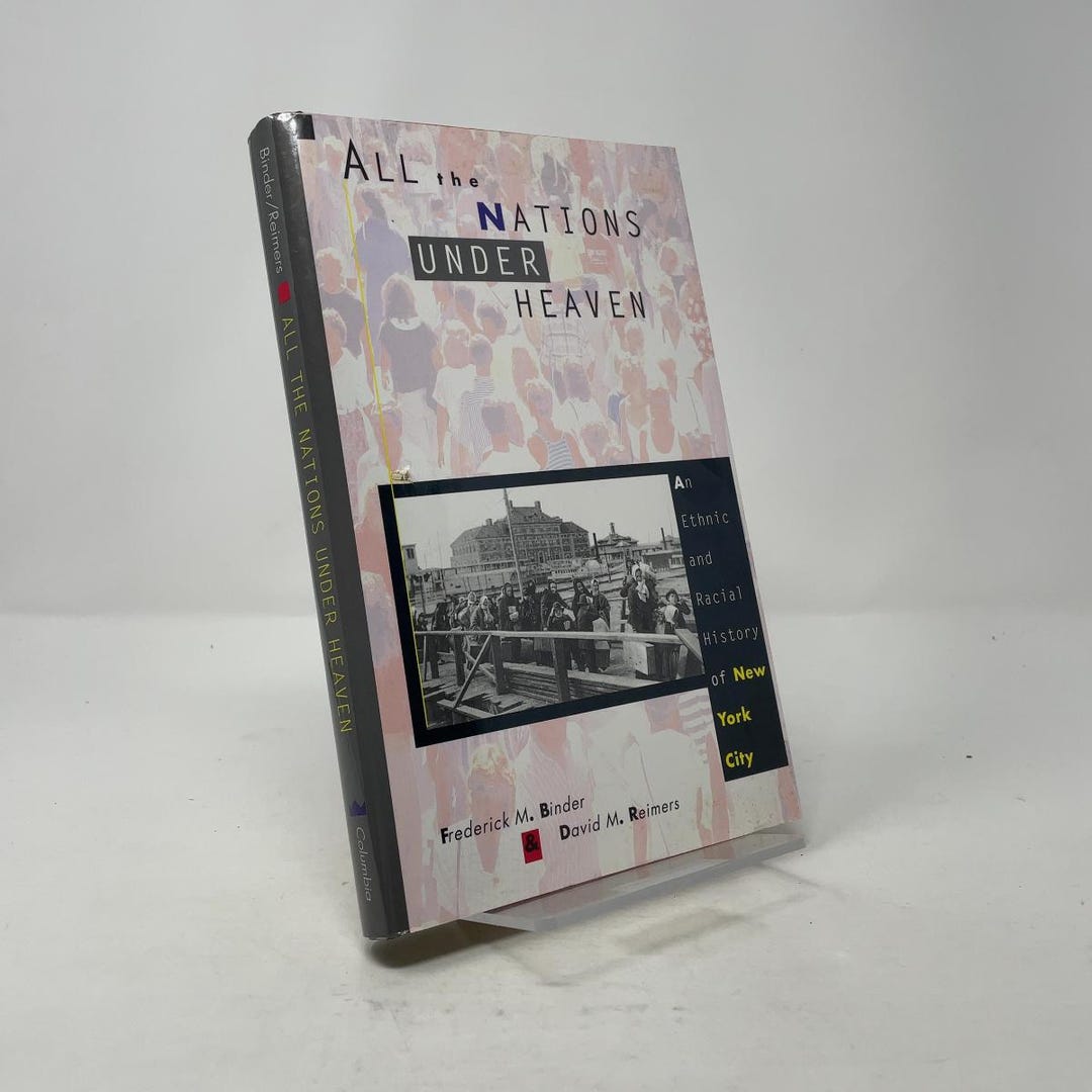 All the Nations Under Heaven by Frederick M. Binder; David M. Reimers ...