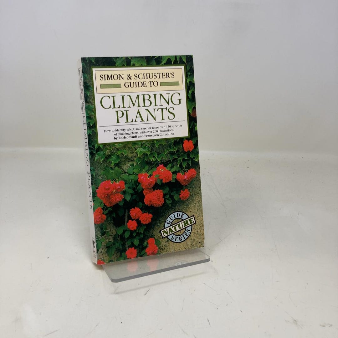 Simon & Schuster's Guide to Climbing Plants (nature Guide Series) by ...
