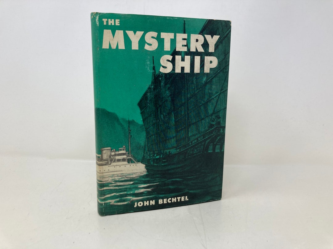 The Mystery Ship by John Bechtel HC Hardcover 1st First VG Very Good ...