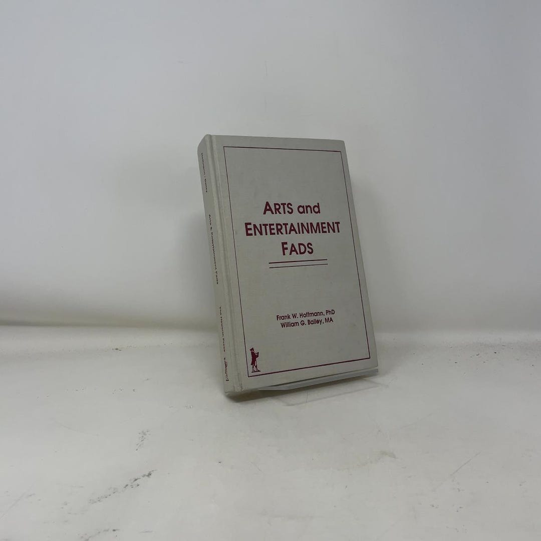 Arts and Entertainment Fads (encyclopedia of Fads, Volume I) by Frank ...