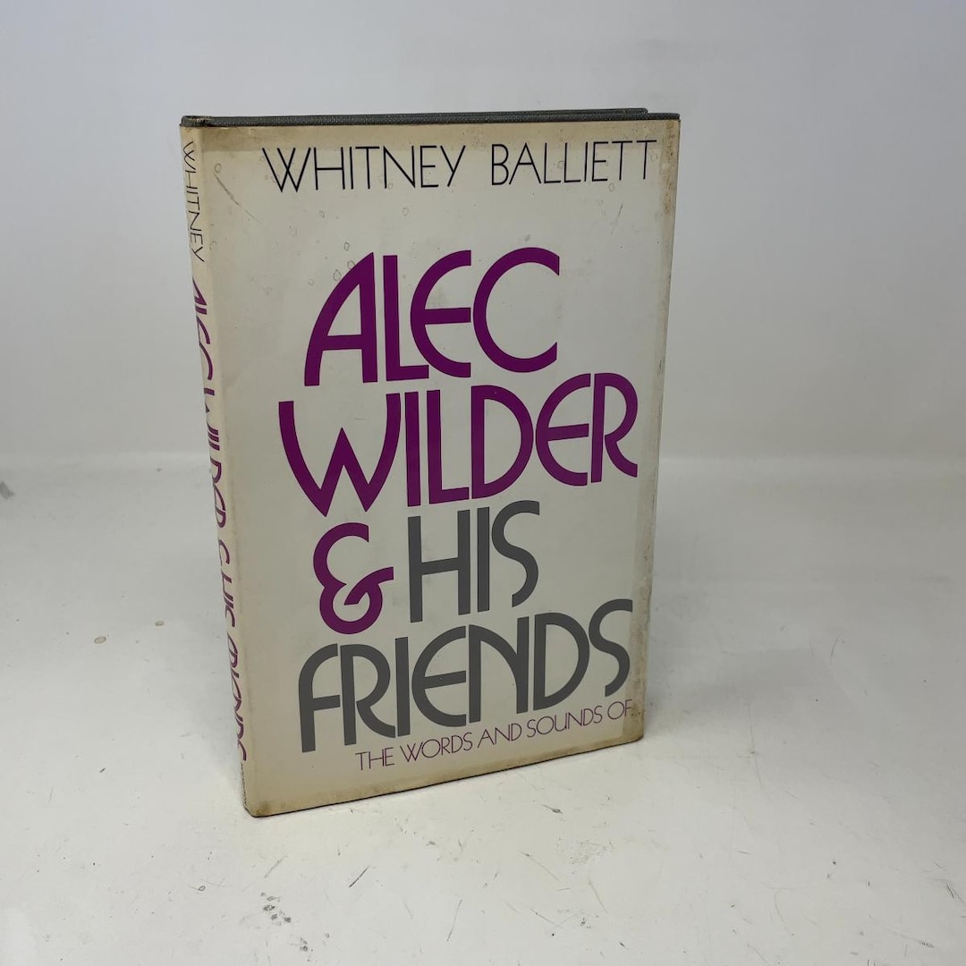 Alec Wilder and His Friends by Whitney Balliett HC 4th Edition ...