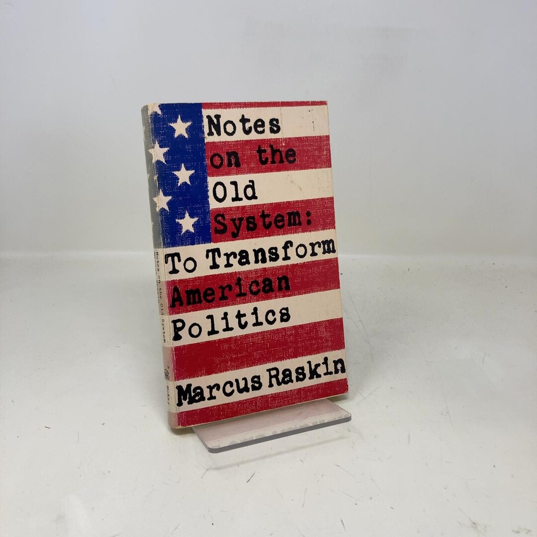 Notes on the Old System by Marcus G. Raskin PB First Thus Paperback ...