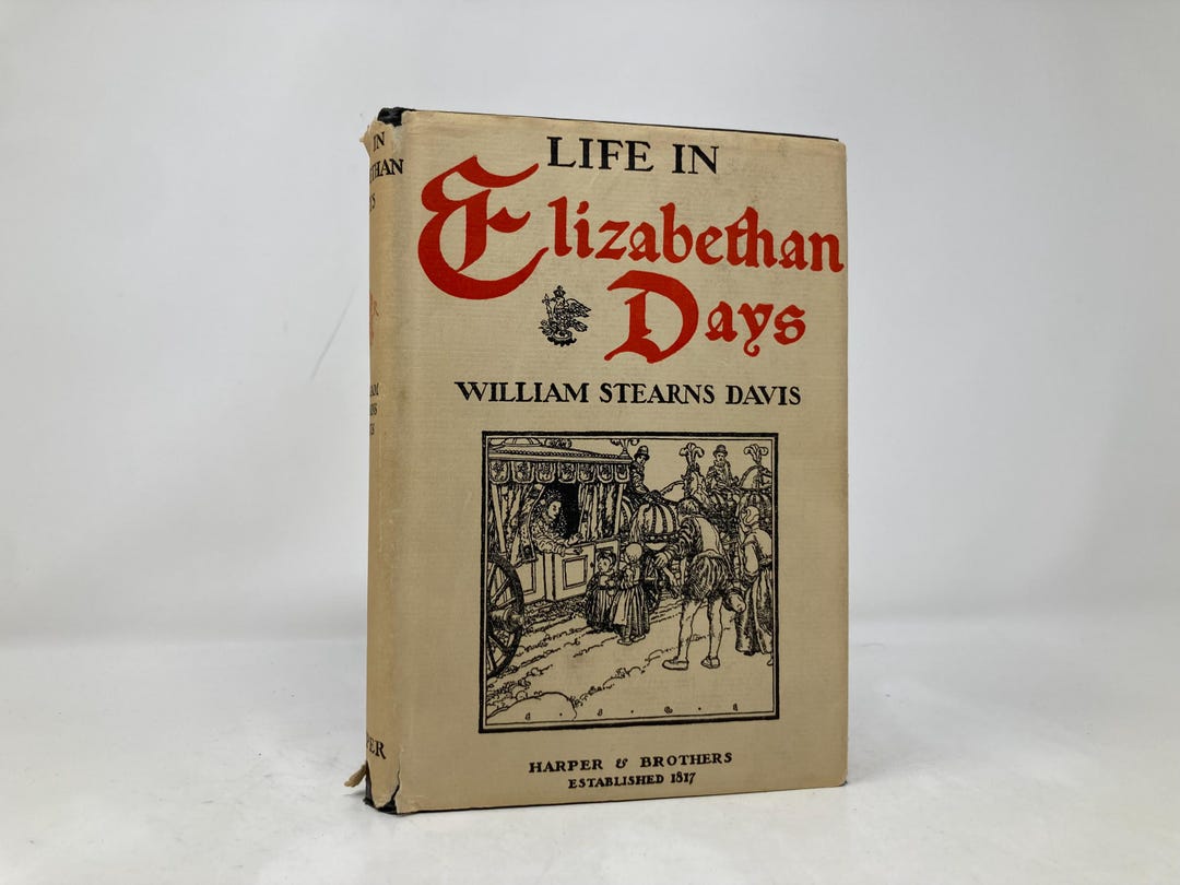Life in Elizabethan Days by William Stearns David HC Hardcover 1st ...