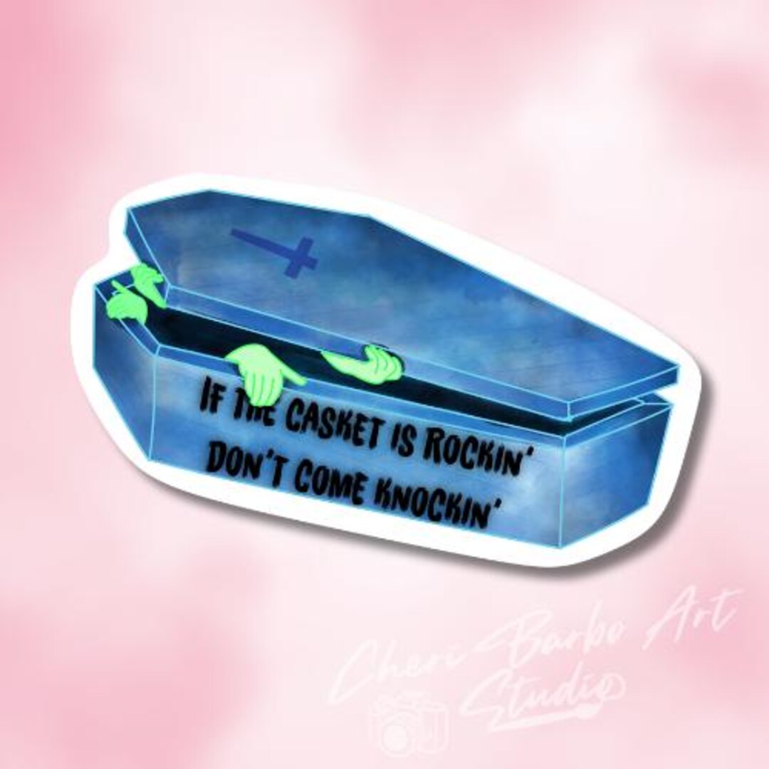 Halloween Sticker, If the Casket is Rockin' Don't Come Knockin', Funny ...