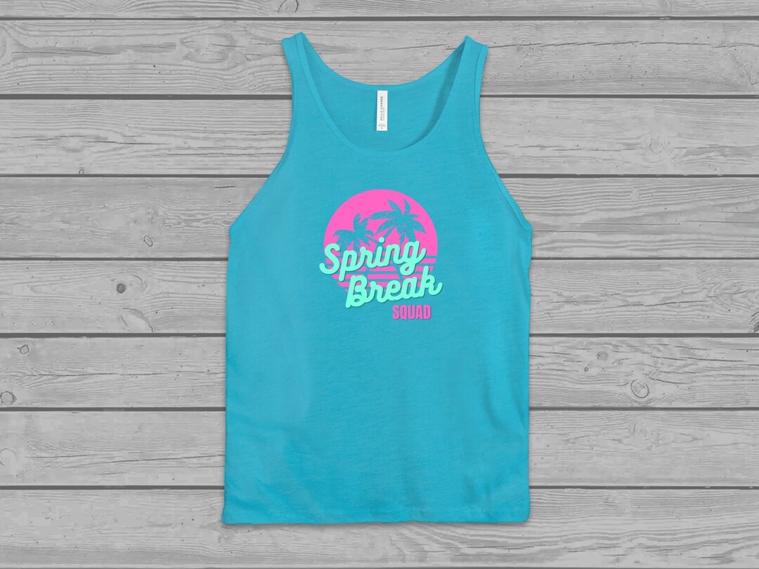 Spring Break Squad, Matching Shirts, Vacation Tank Top - Etsy