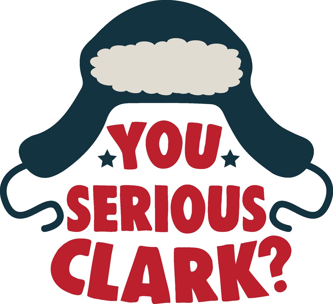 You Serious Clark SVG, PNG, DXF - Etsy