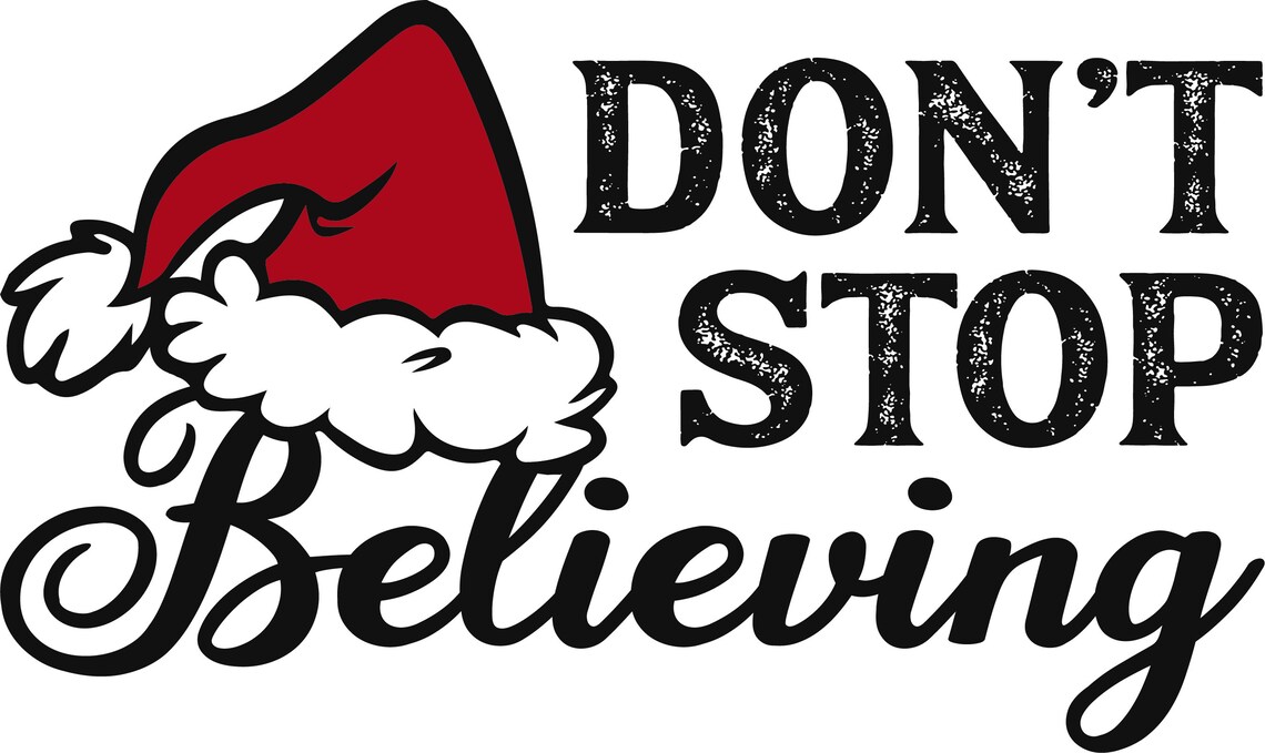 Don't Stop Believing SVG, PNG, DXF, Jpg, Eps - Etsy