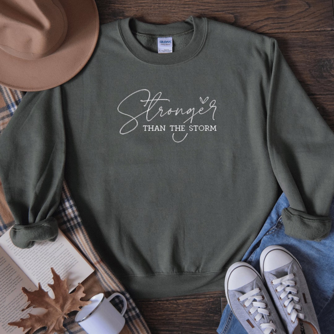 Stronger Than Storm Embroidery Sweatshirt, Inspirational Hoodie ...