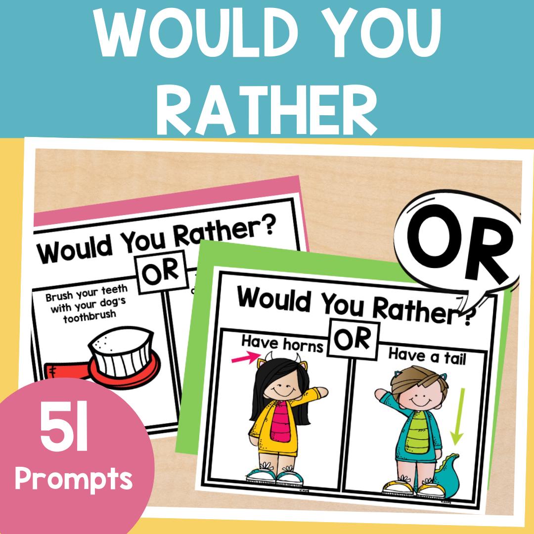 Would You Rather Questions Opinion Writing Prompts Would You Rather ...
