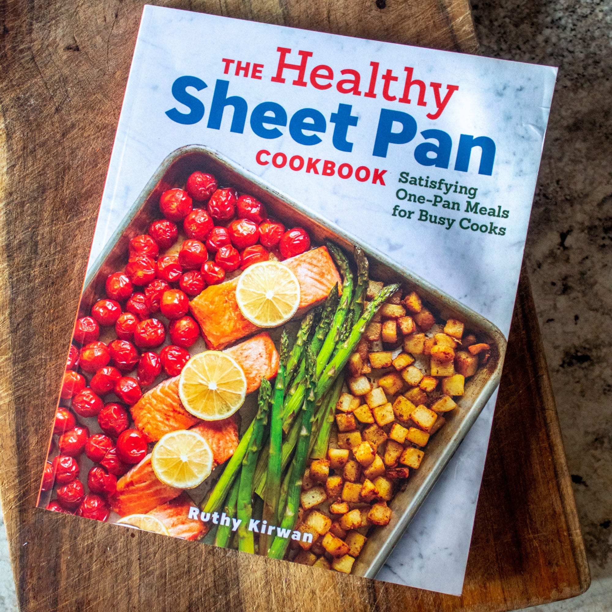 Healthy Sheet Pan Cookbook Satisfying One-pan Recipes for the Busy Cook ...