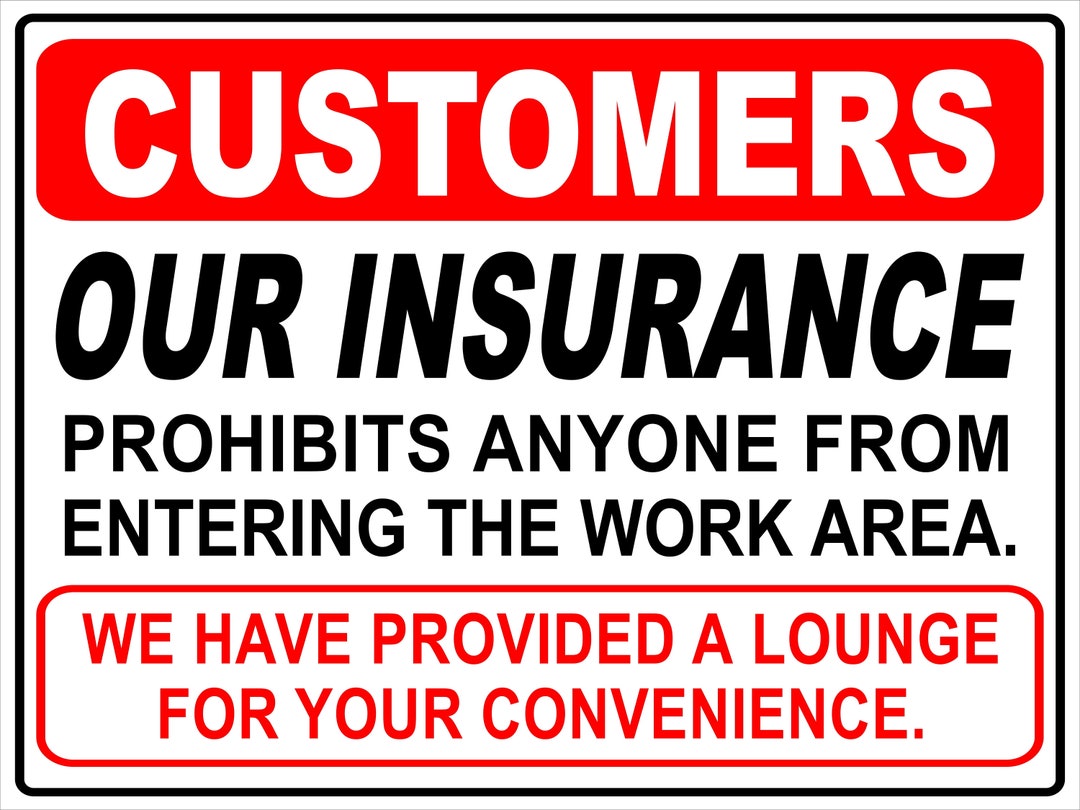 Customers Safety Sign Prohibited in Work Area of Business Notice Sign ...