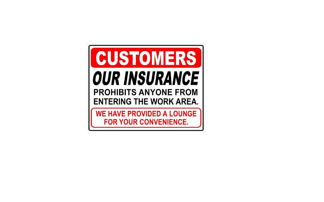 Customers Safety Sign Prohibited in Work Area of Business Notice Sign ...