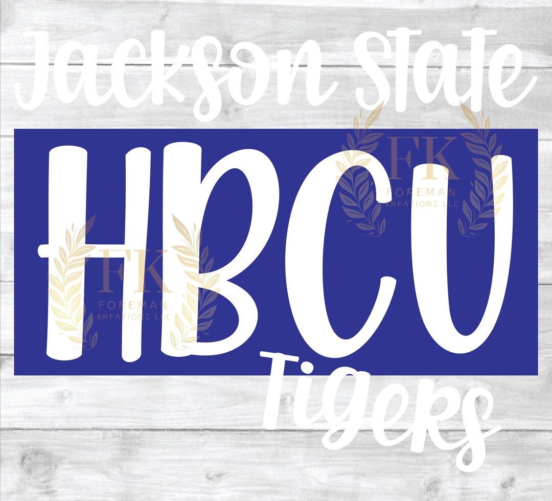 Thee I Love HBCU, Jackson State University, Jackson State Tigers, It's ...