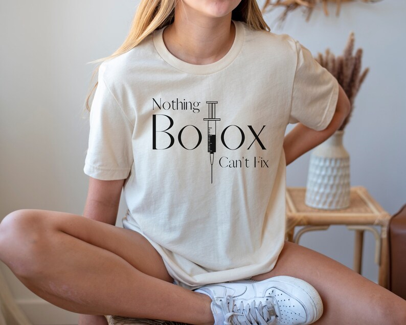 Botox Shirt, Nothing Botox Can't Fix Nurse Injector Shirt, Medical ...