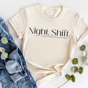 Night Shift Shirt, Night Shift Worker, Night Shift Nurse Shirt, Night ...
