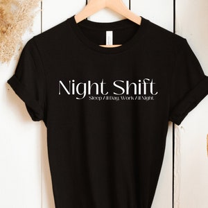 Night Shift Shirt, Night Shift Worker, Night Shift Nurse Shirt, Night ...