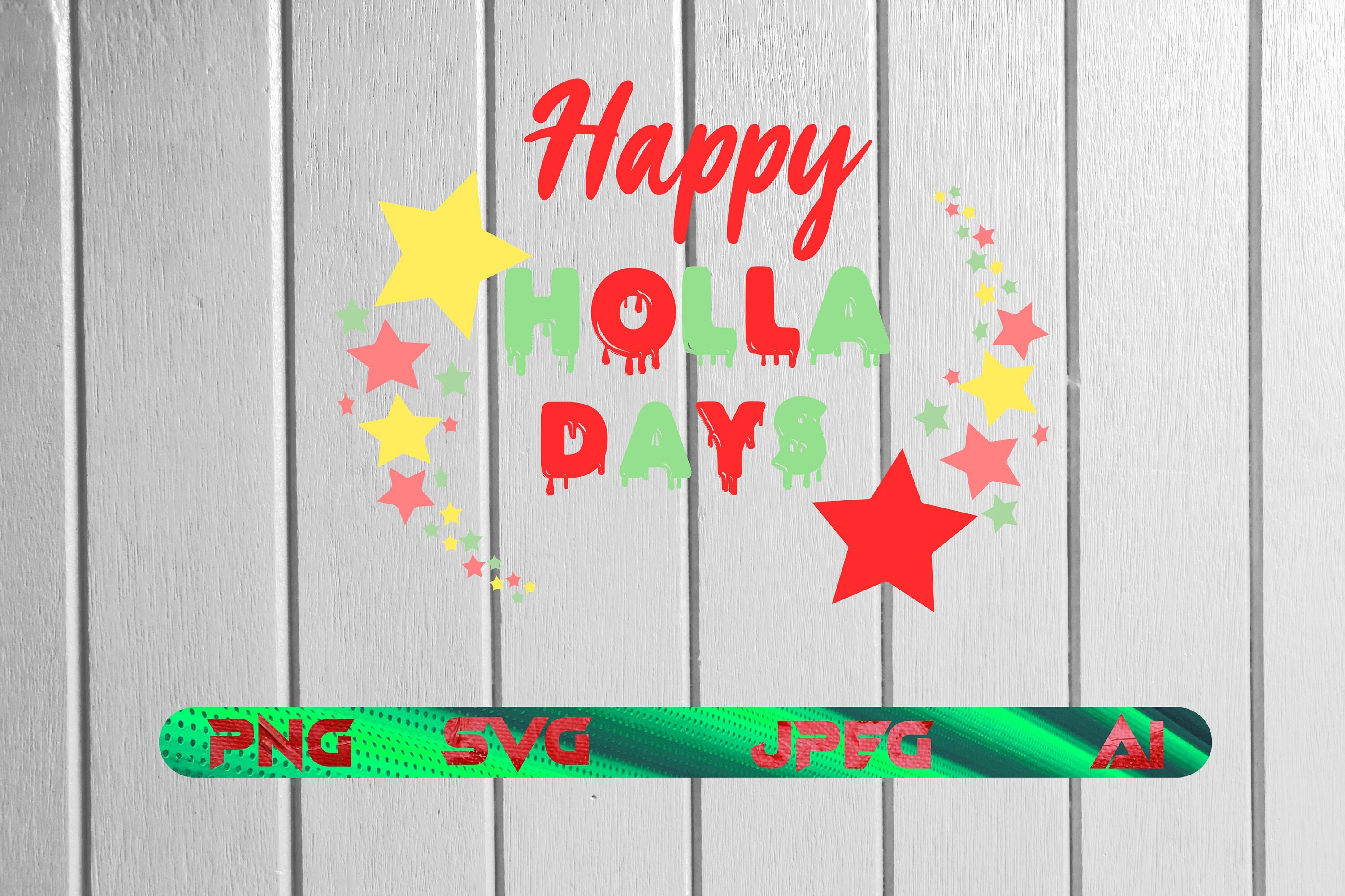 Happy Holla Days, Svg Png Jpg Ai, Funny Xmas Youths Shirt,kwanzaa Svg ...
