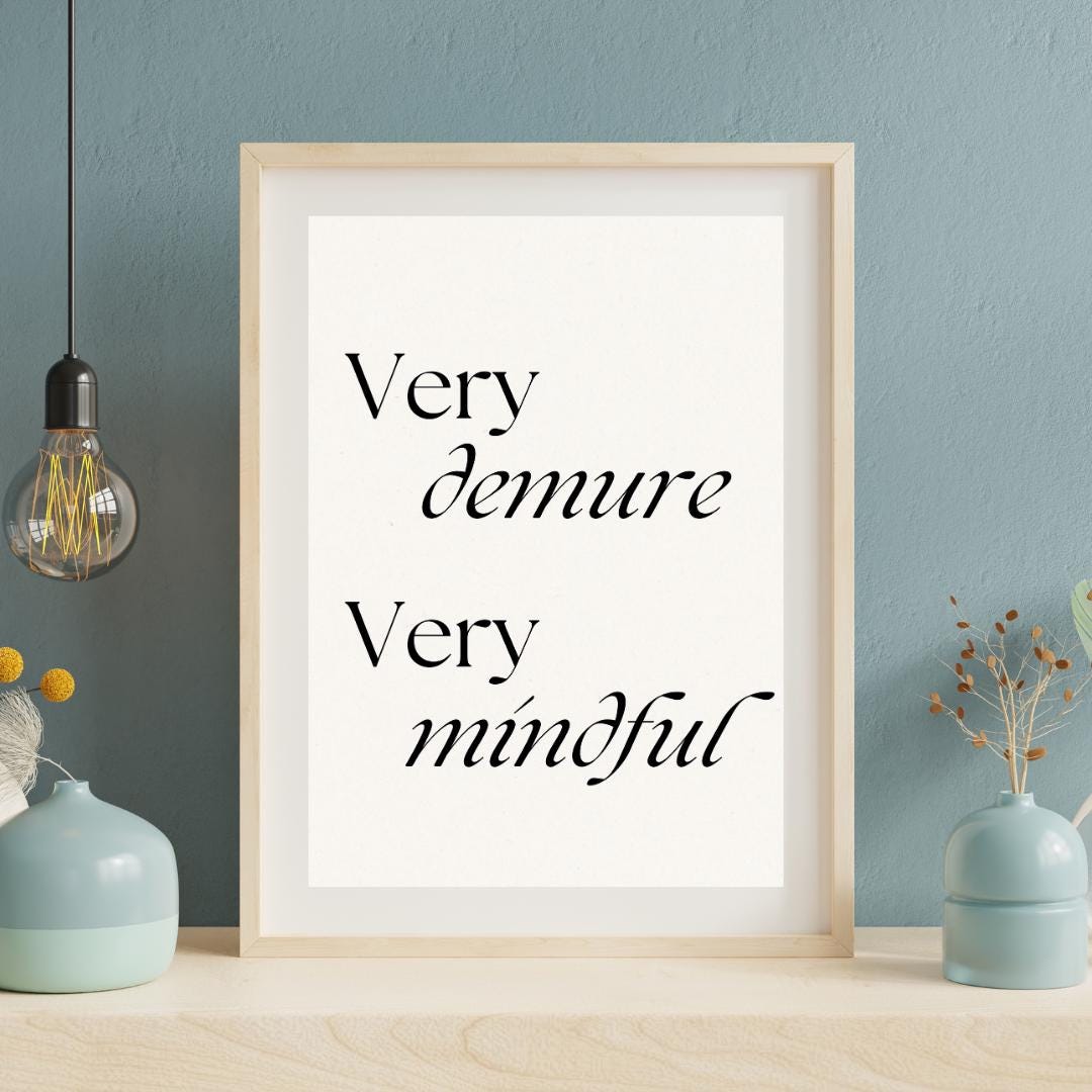 Very Demure Very Mindful Print, Quirky Wall Art, Digital Download ...
