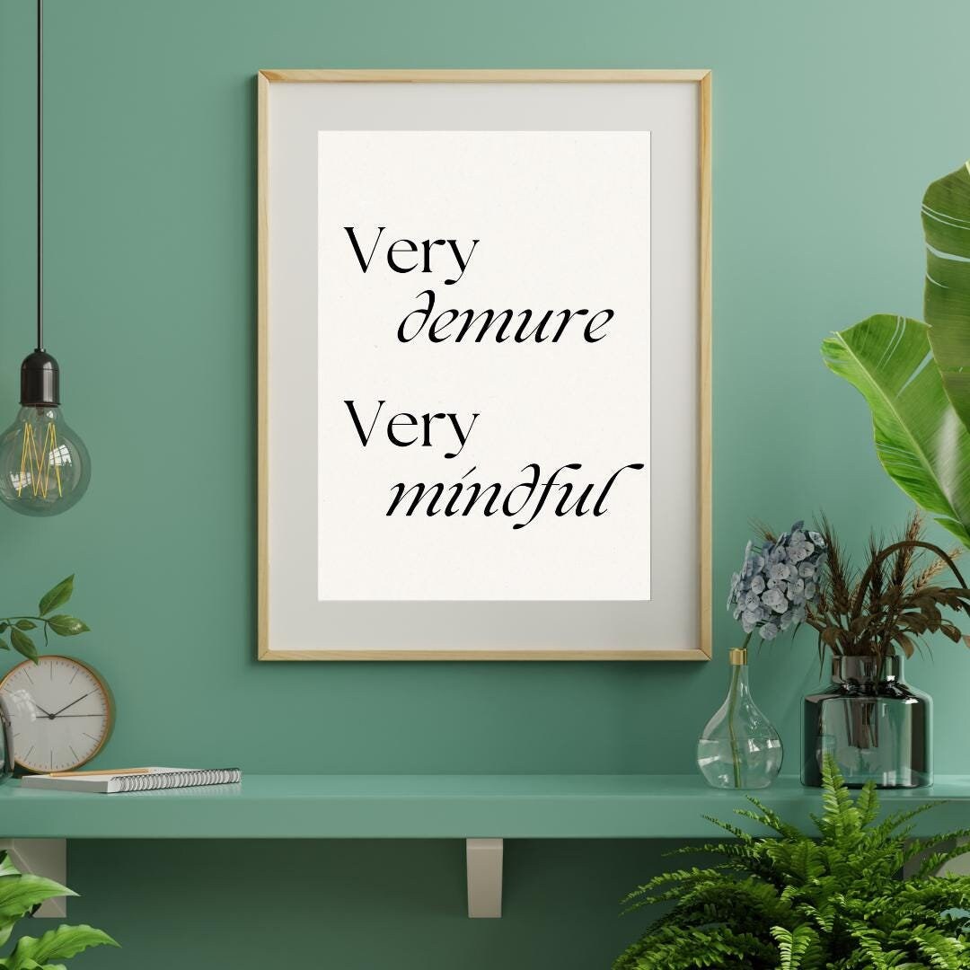 Very Demure Very Mindful Print, Quirky Wall Art, Digital Download ...