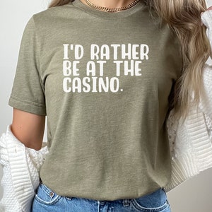 Rather Be at the Casino Gambling Shirt Gambling Addict Casino Lover ...