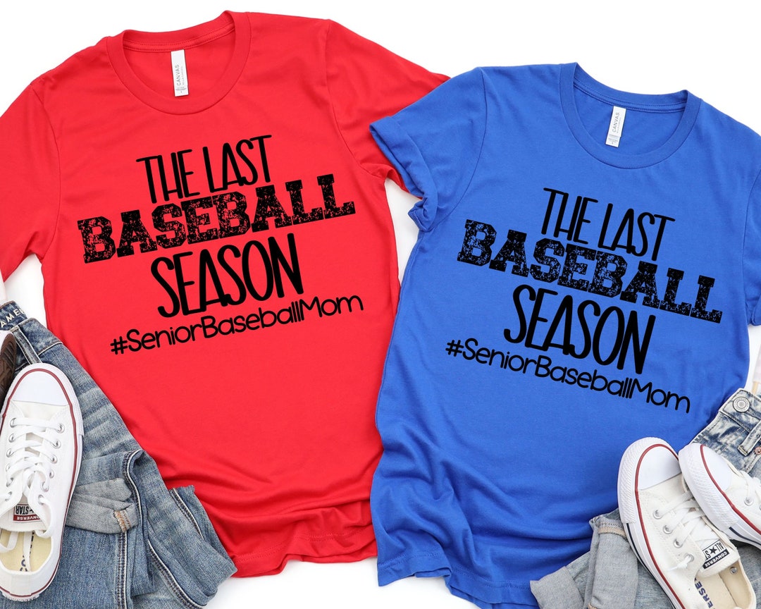 Last Basetball Season Senior Baseball Mom Shirt Class of 2024 Mama T ...