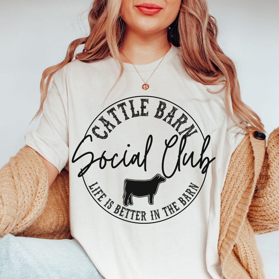 Cattle Barn Social Club Shirt Funny Stock Show Heifer Girl Gift ...