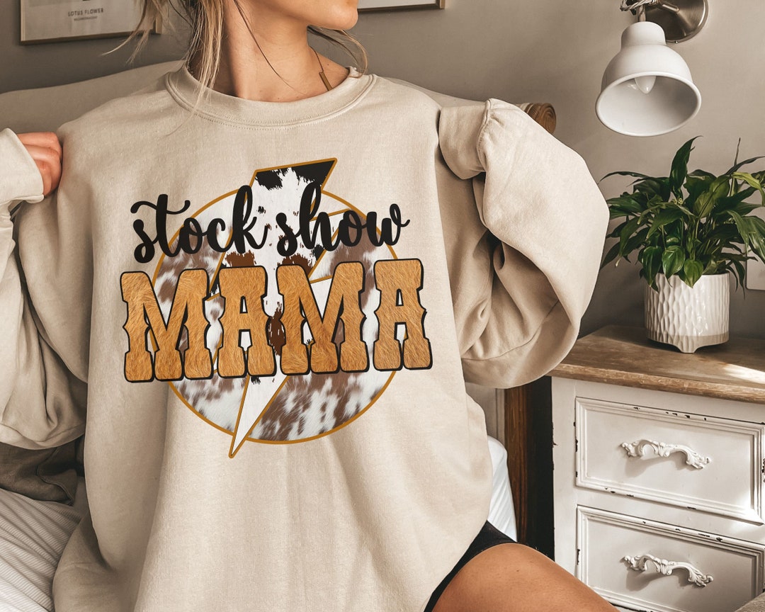 Stock Show Mama Sweatshirt, Livestock Show Shirt, Fair Shirt, Stock ...