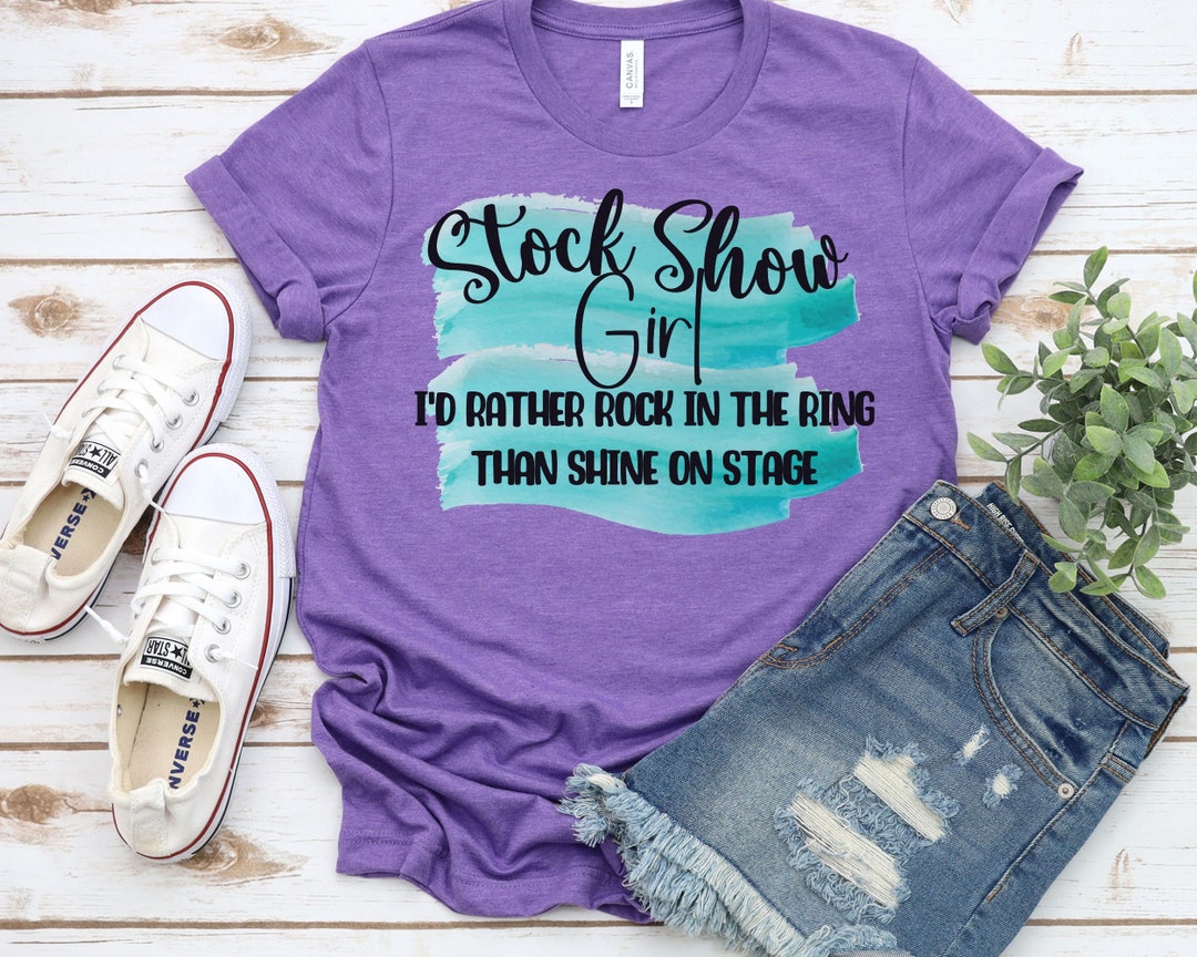 Stock Show Girl Shirt Show Heifer Show Steer Show Pig Shirt Funny Stock ...