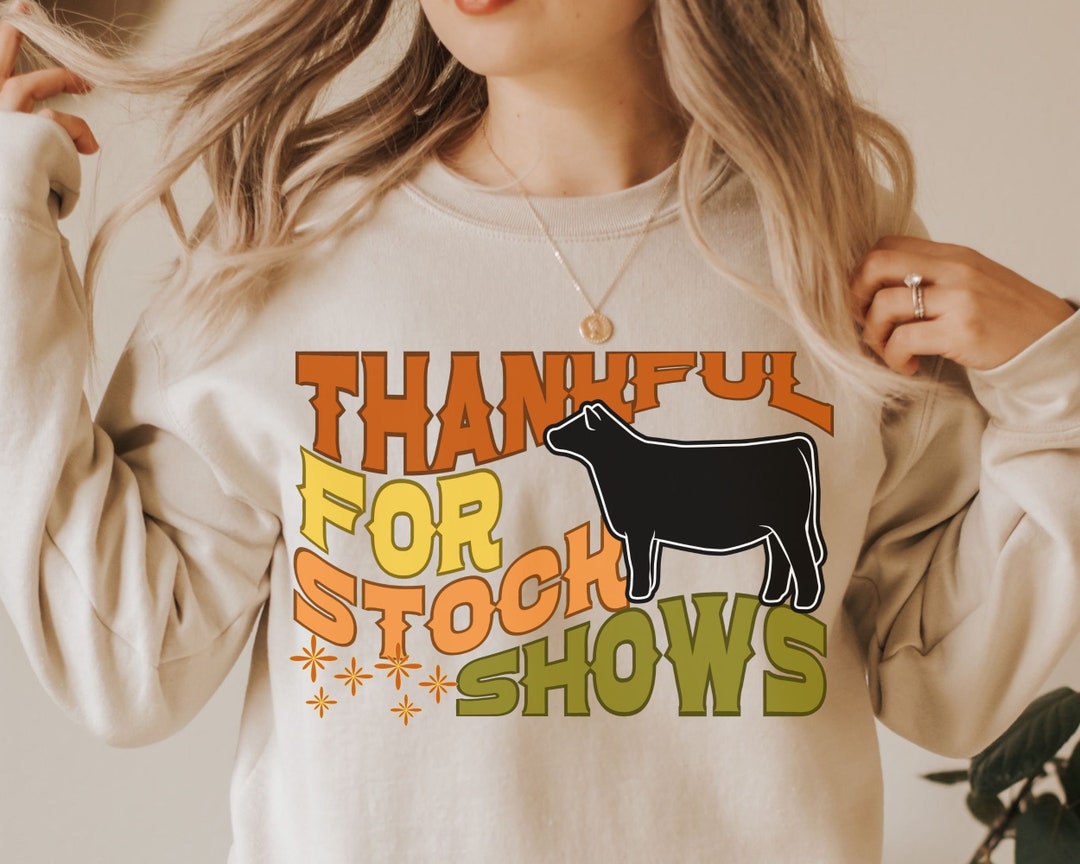 Thankful for Stock Shows Heifer Sweatshirt Livestock Girl - Etsy