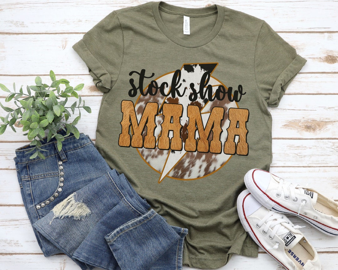 Stock Show Mama Shirt, Livestock Show Shirt, Fair Shirt, Stock Show Mom ...