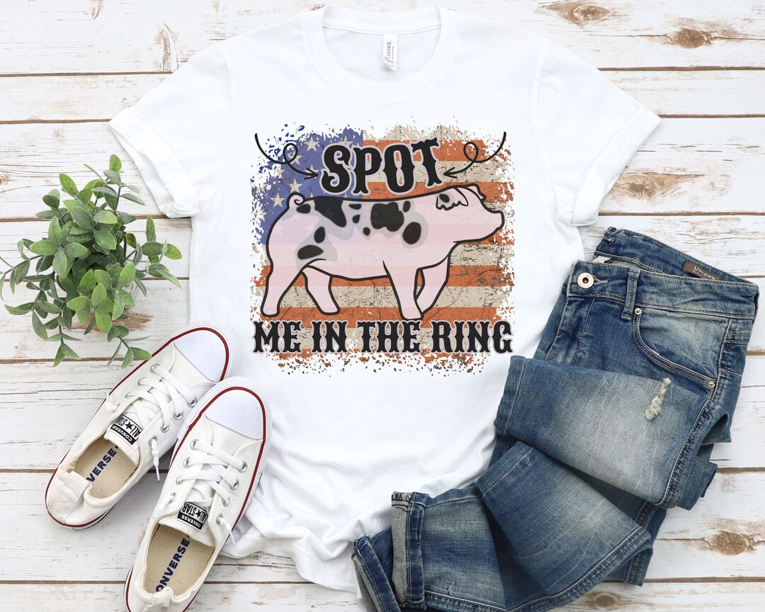 Spot Show Pig Shirt Swine Show Funny Stock Show Mom Stock Show Kid Pig ...