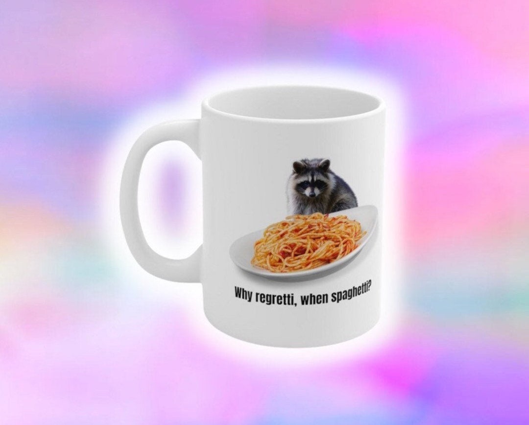 Spaghetti Regretti Funny Meme Raccoon Gag Gift Ceramic Mug - Etsy