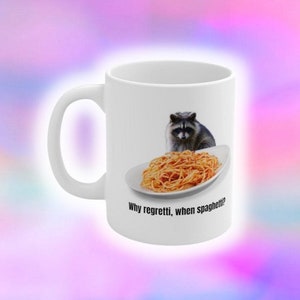Spaghetti Regretti Funny Meme Raccoon Gag Gift Ceramic Mug - Etsy