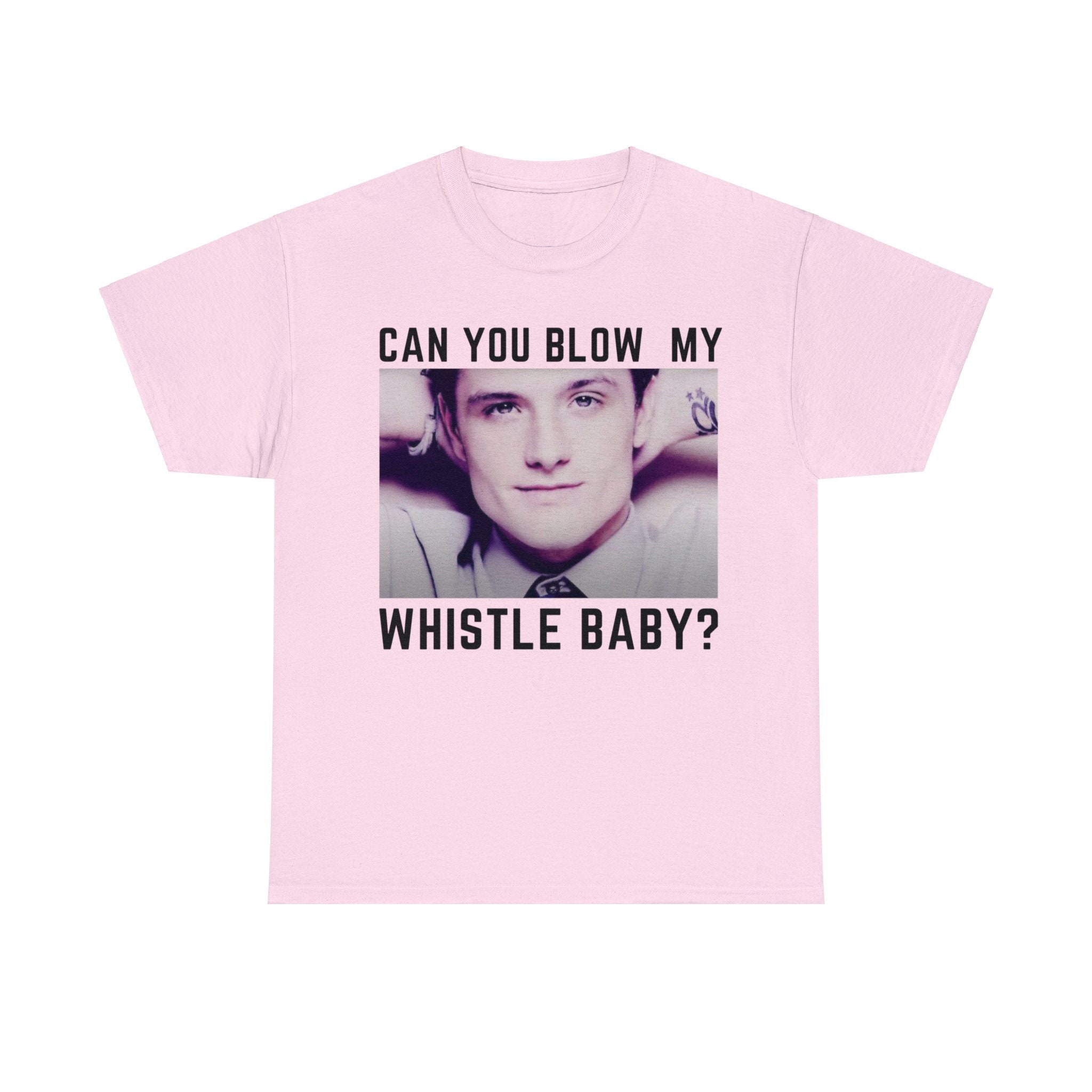 Josh Hutcherson Whistle Meme T-shirt, Can You Blow My Whistle Baby ...