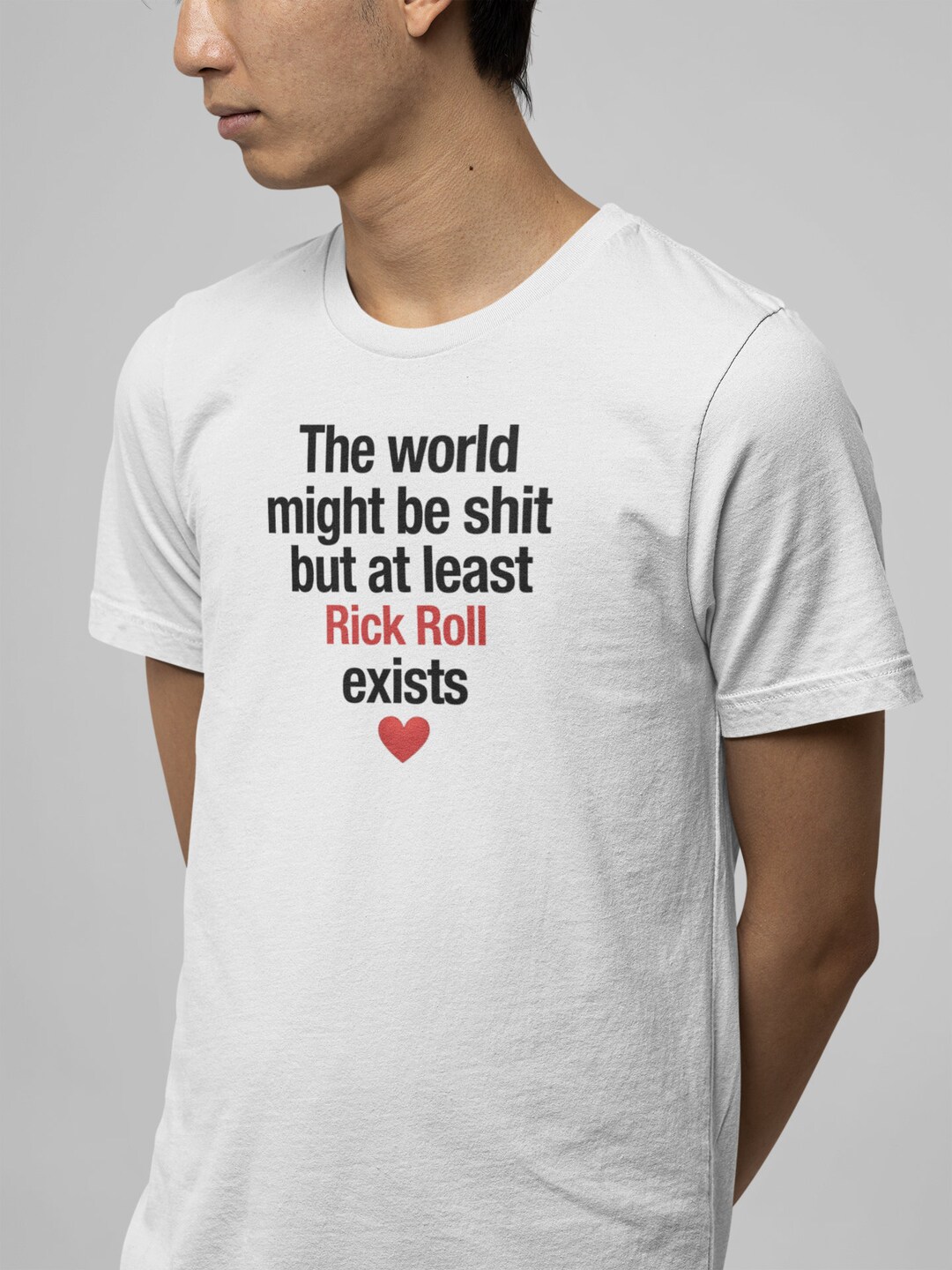 Never Gonna Give You up With This I Love Rick Roll T-shirt Perfect for ...