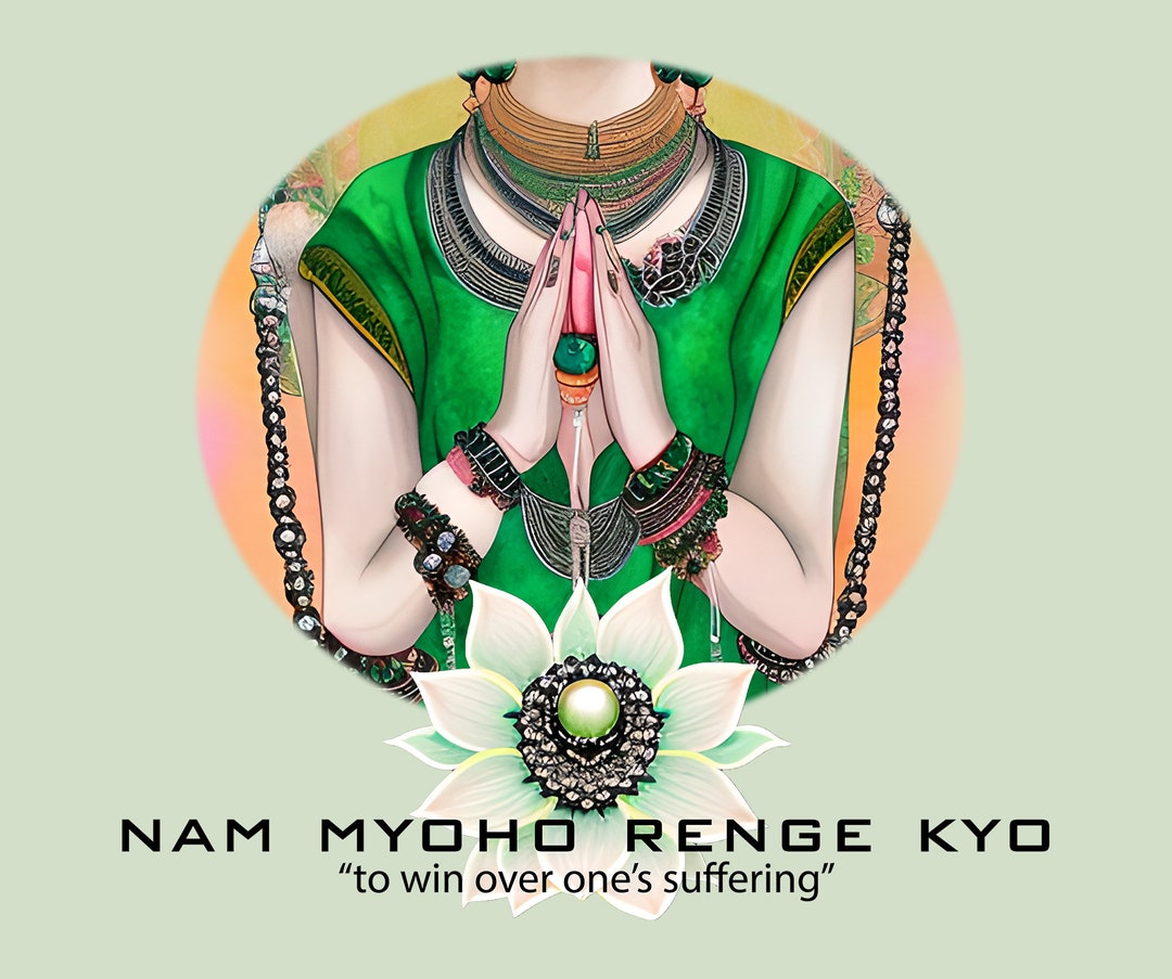 Nam Myoho Renge Kyo Japanese Prayer Chant Mantra mystic Law of the ...