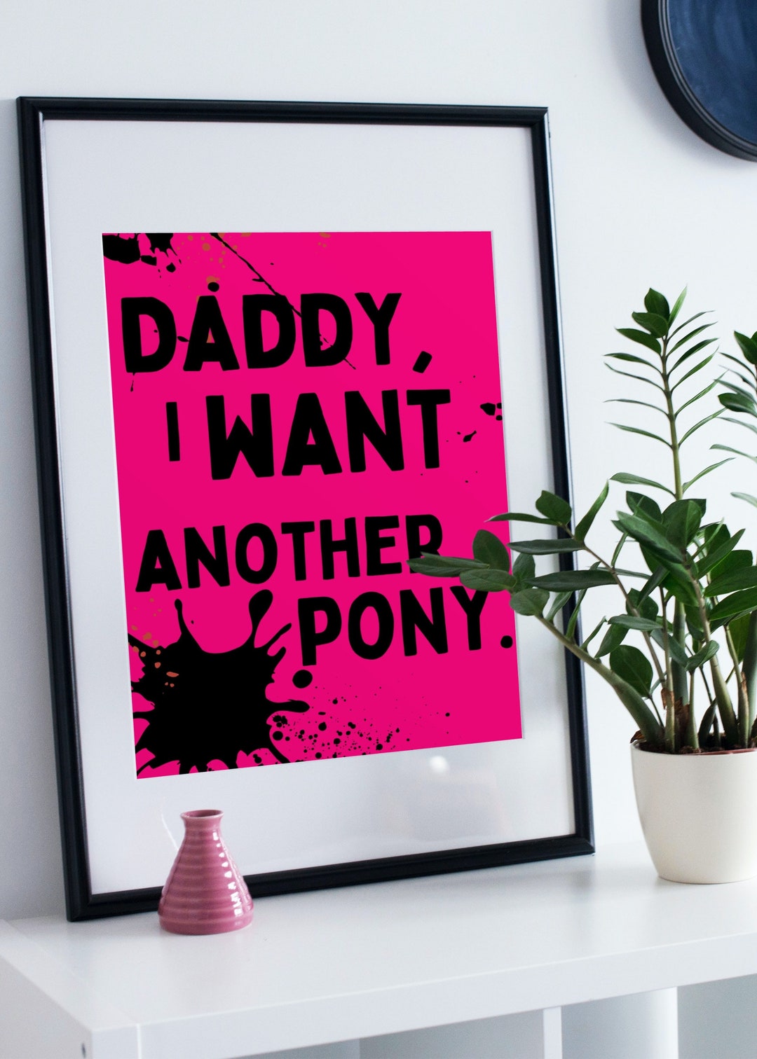Daddy I Want Another Pony Print, Funny Quote Wall Art (digital Download ...