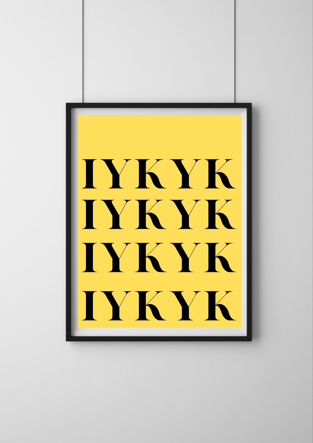 IYKYK, If You Know You Know, Digital Poster, Slogan Art, Digital ...