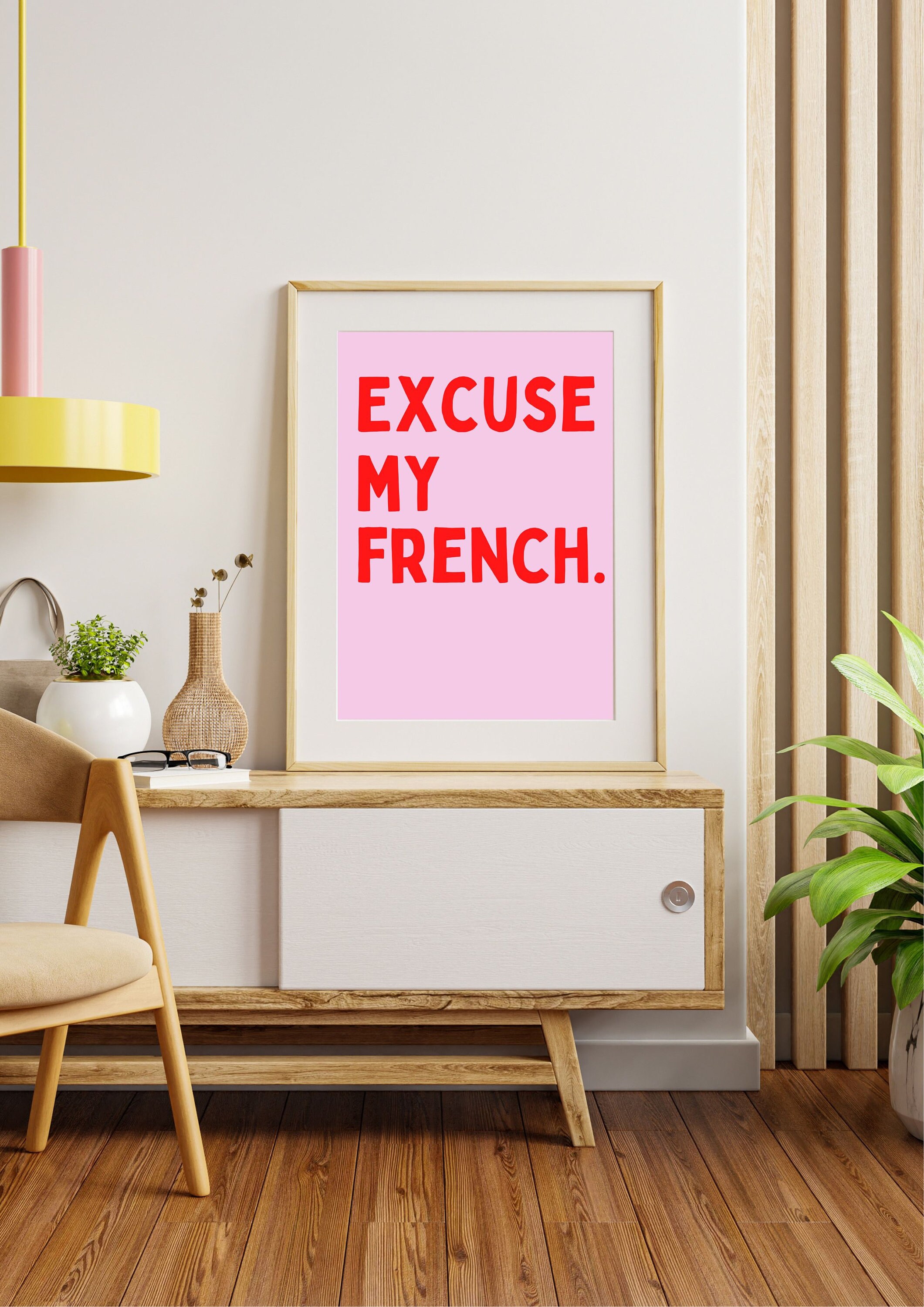 Excuse My French, Print, Poster Print, Wall Art Quote, Slogan Art ...