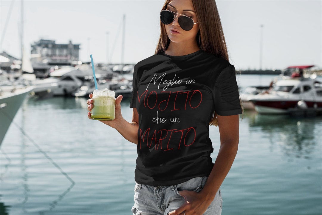 MEGLIO Un MOJITO Che Un MARITO - Ladies Fit / Cool / Italiano / Funny ...