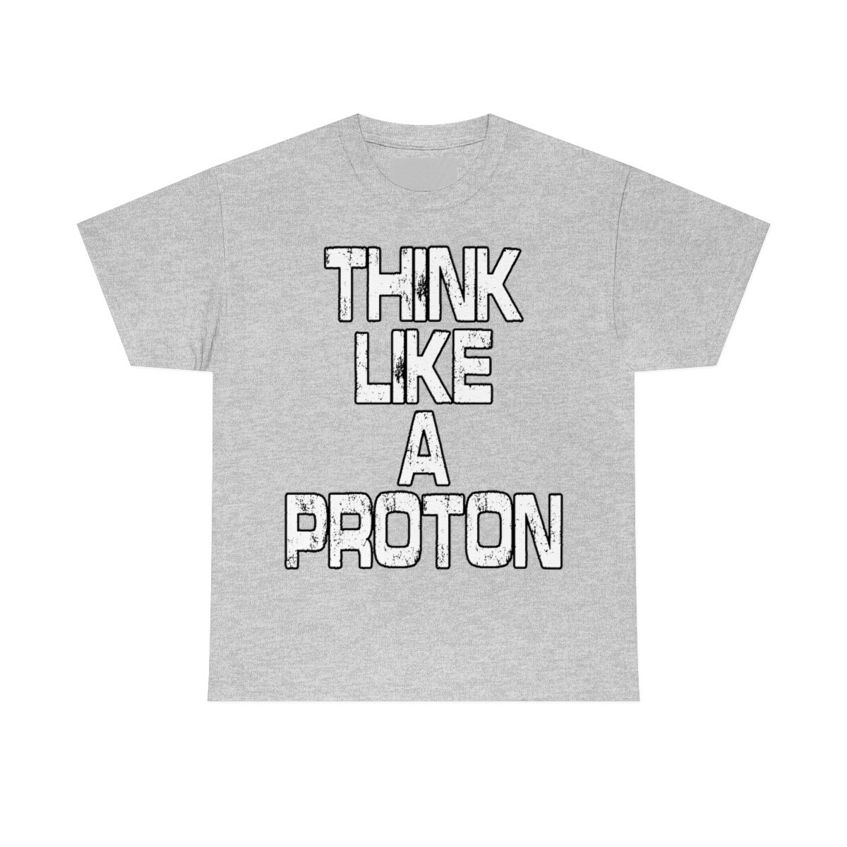 THINK LIKE a PROTON Super Cool Funny Gift T-shirt Divertente - Etsy