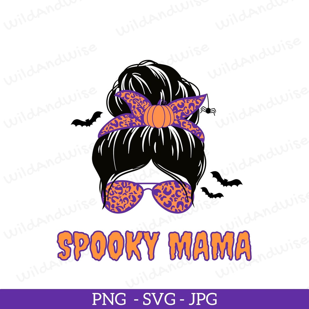Spooky Mama Digital Design PNG, Sublimation Mom Halloween JPG, Spooky ...