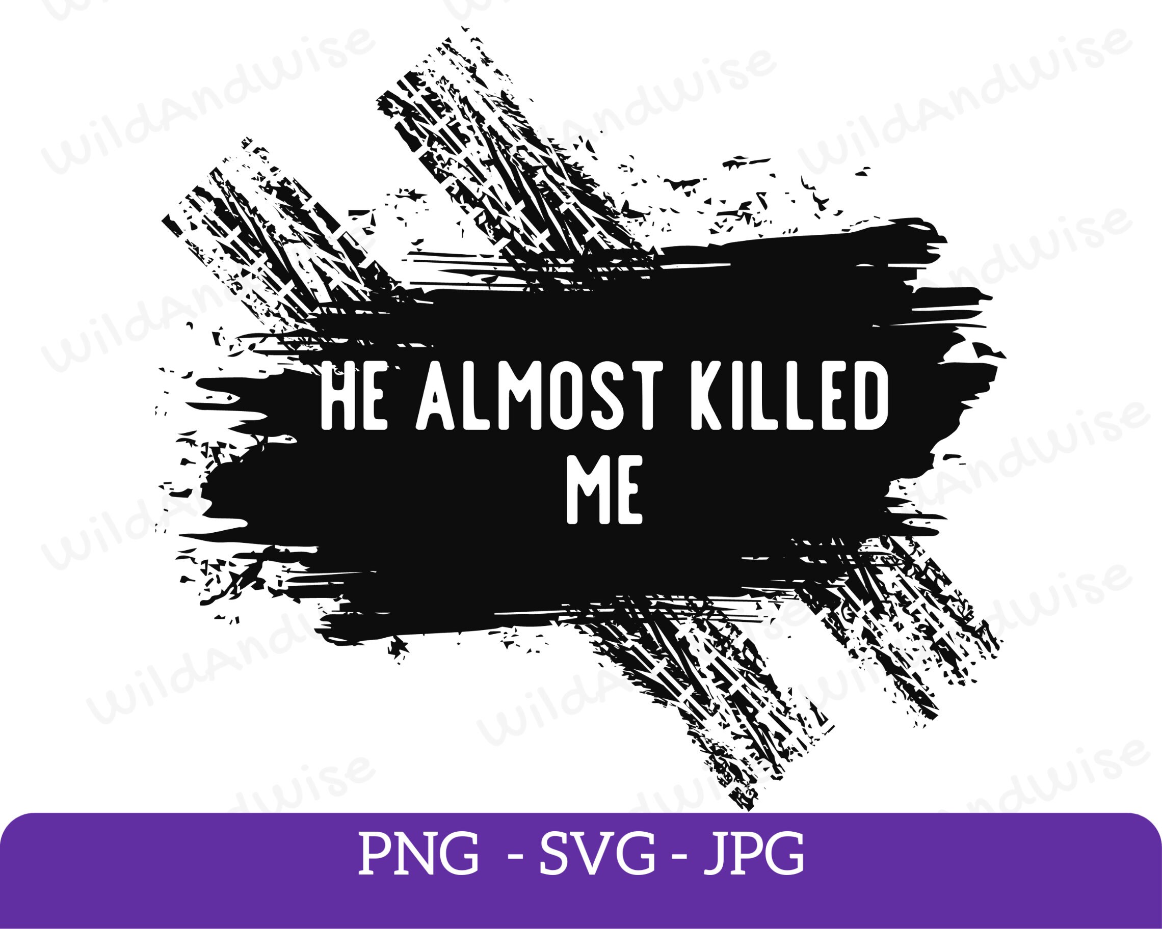 But Did You Die SVG He Almost Killed Me, Rzr Svg, Sublimation Hoodie ...