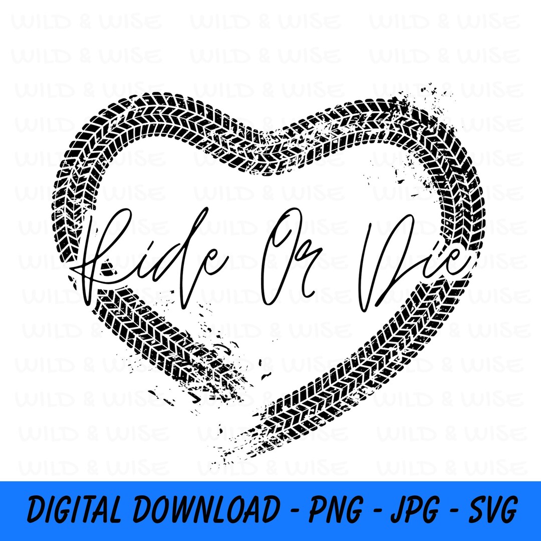 Ride or Die PNG Digital Download, Muddy Offroad SVG, Muddy Riding ...