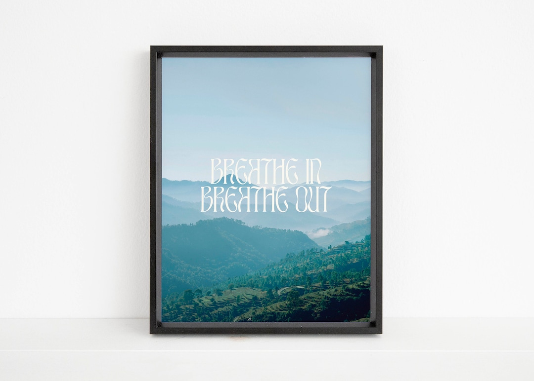 Breathe in Breathe Out DIGITAL DOWNLOAD Print Poster Printable Calming ...