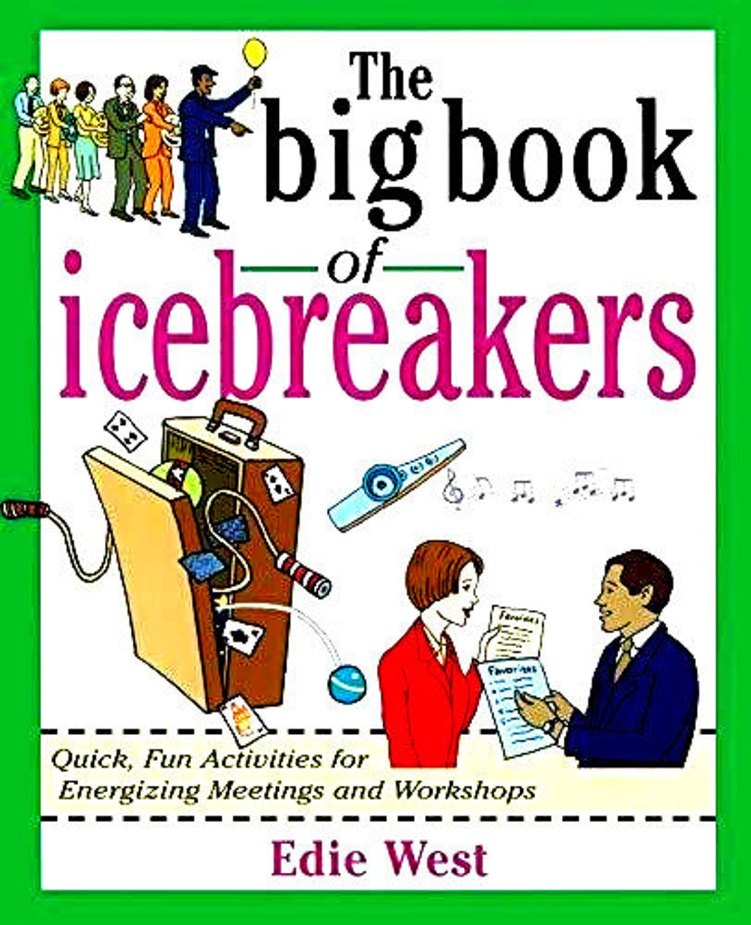 The Big Book of Icebreakers: Quick, Fun Activities for Energizing ...