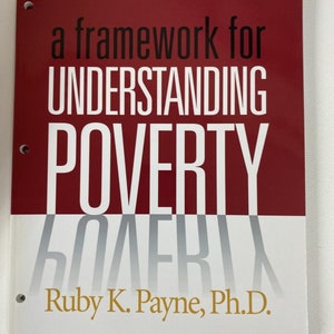 A Framework for Understanding Poverty by Ruby K. Payne Includes Modules ...