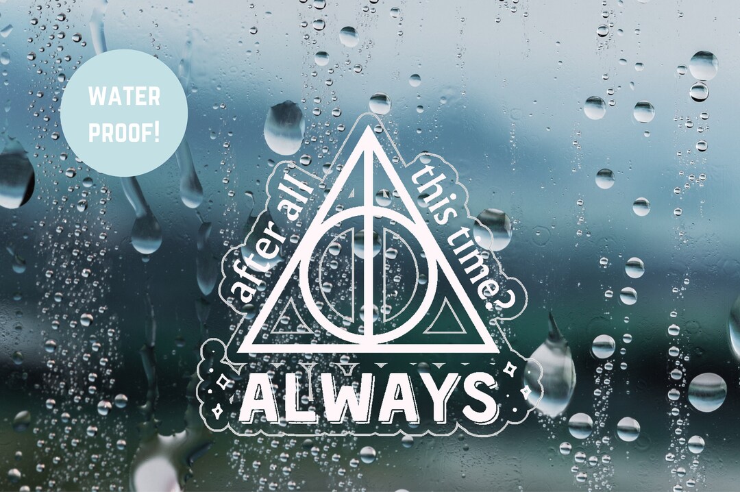 Deathly Hallows Sticker After All This Time Always Harry - Etsy