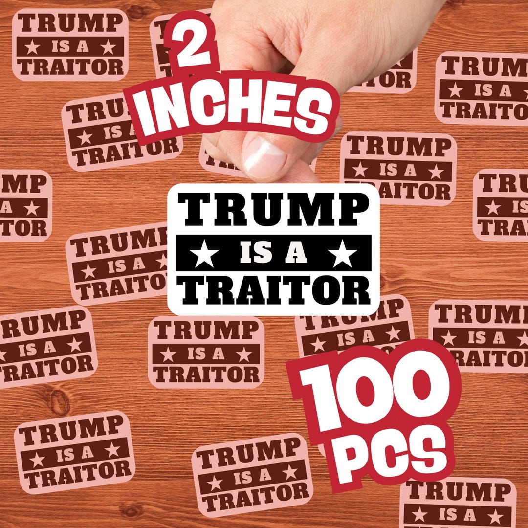 Trump is a Traitor Sticker Bundle - Anti-trump Sticker Set - Etsy